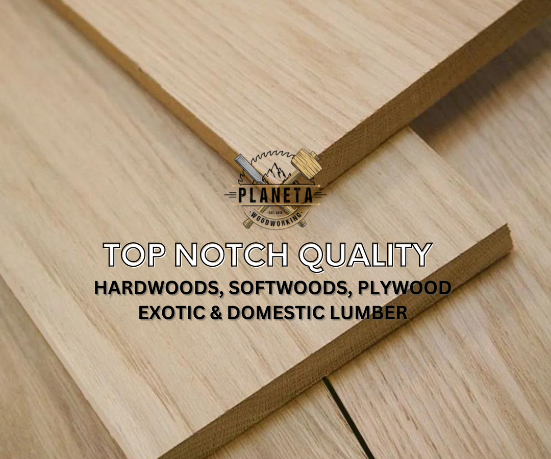 Top Notch Lumber – Planeta Woodworking